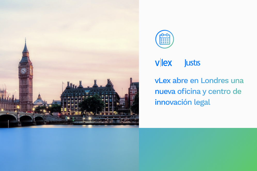 vLex abre en Londres una nueva oficina y centro de innovación legal ...